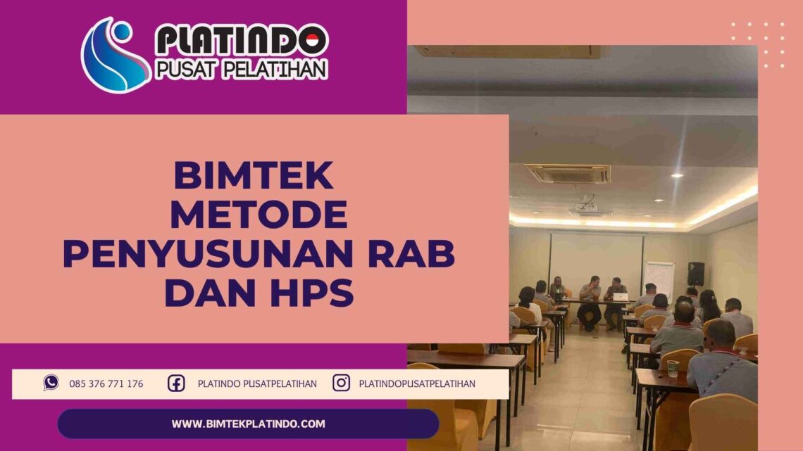 Bimtek Metode Penyusunan RAB dan HPS: Strategi Jitu Optimalkan Anggaran Proyek 2025-2026