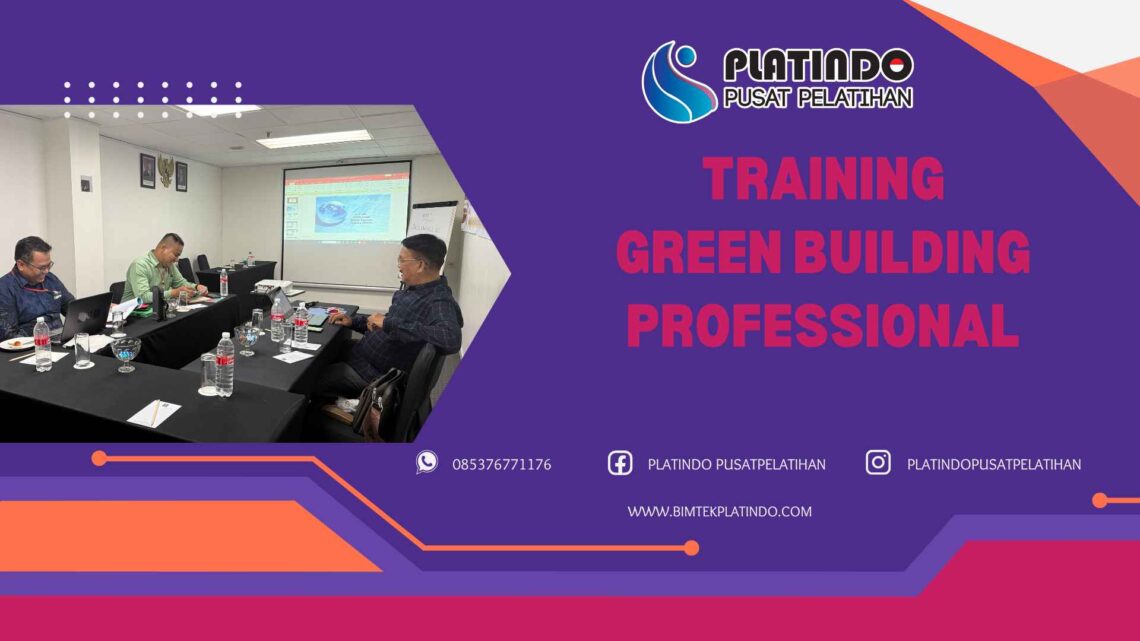 Training Green Building Professional: Strategi Efisiensi Energi, Desain ...