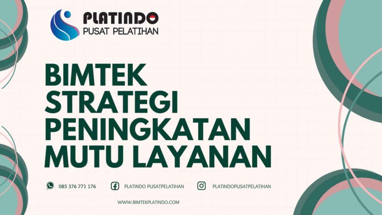 Bimtek Strategi Peningkatan Mutu Layanan Archives - Platindo Pusat ...